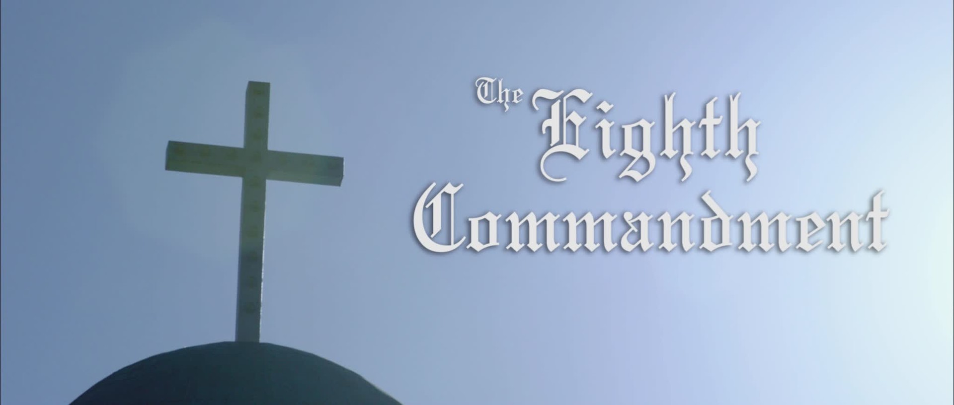 The Eighth Commandment - FilmFreeway