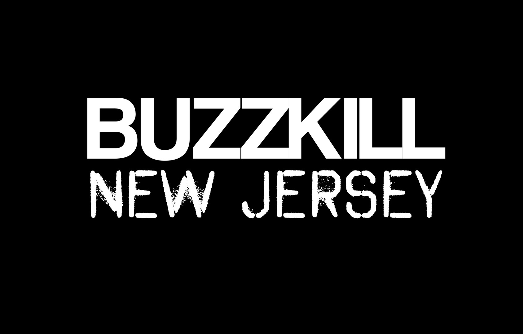 Buzzkill New Jersey - FilmFreeway