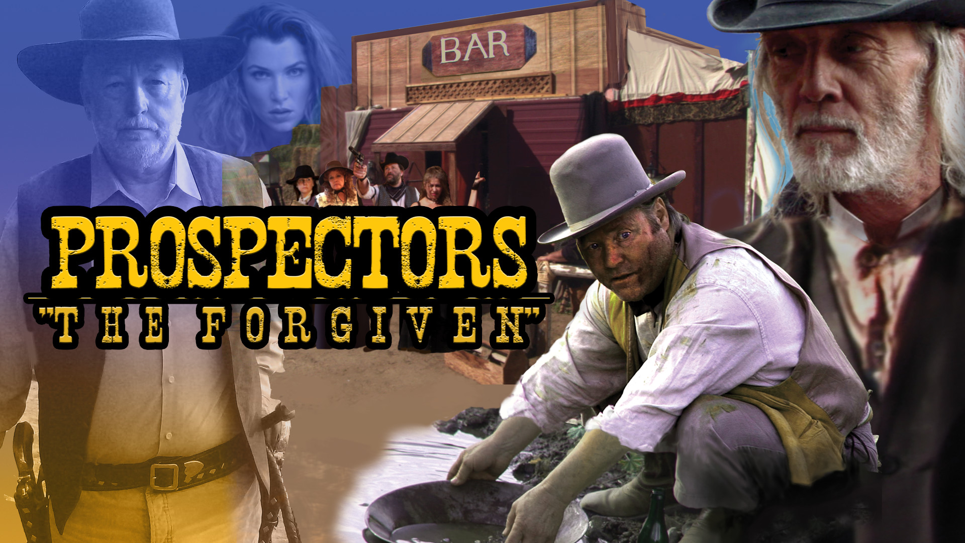 Prospectors "The Forgiven" - FilmFreeway