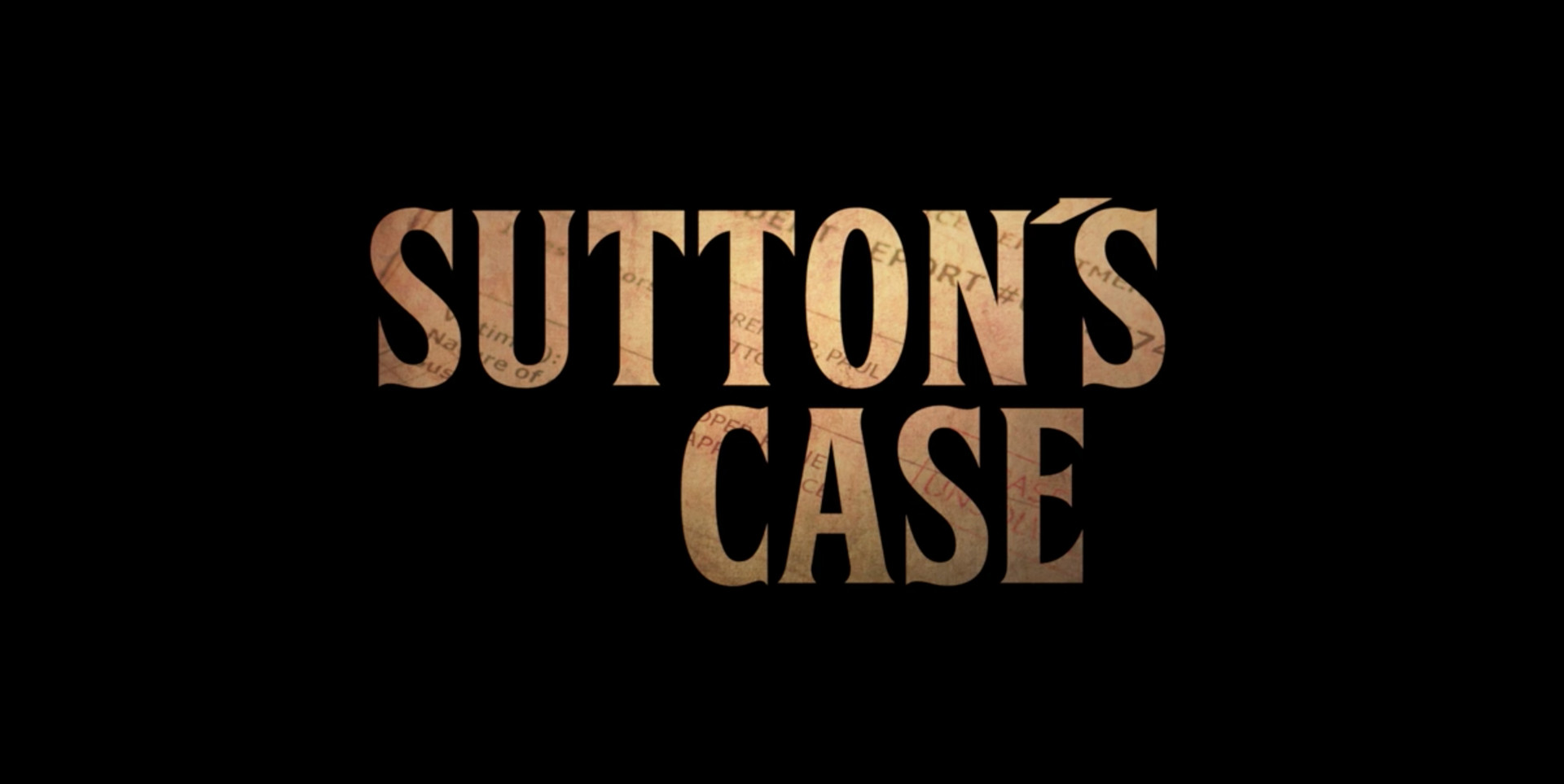 Sutton’s Case - FilmFreeway