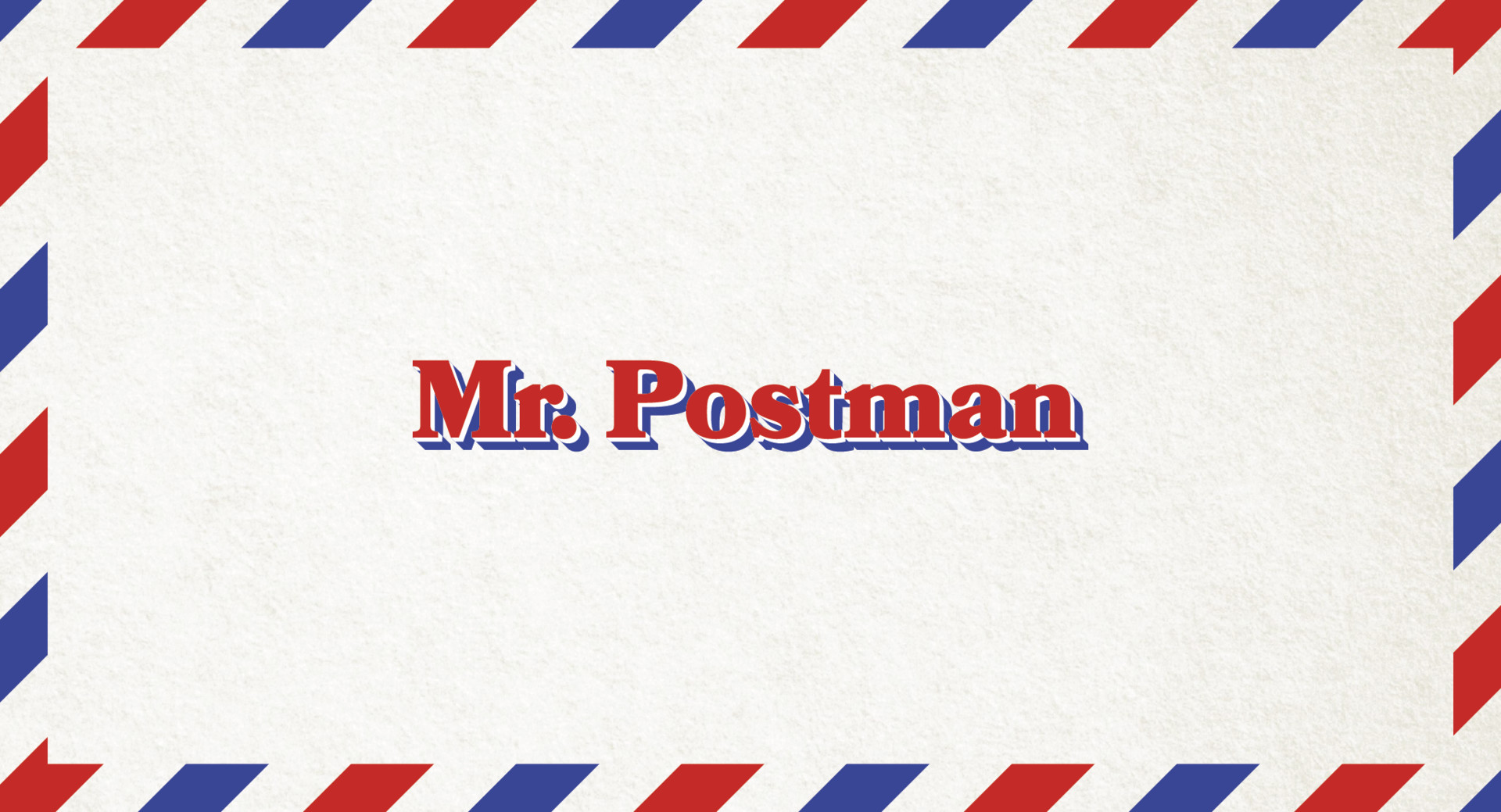Mr. Postman - FilmFreeway