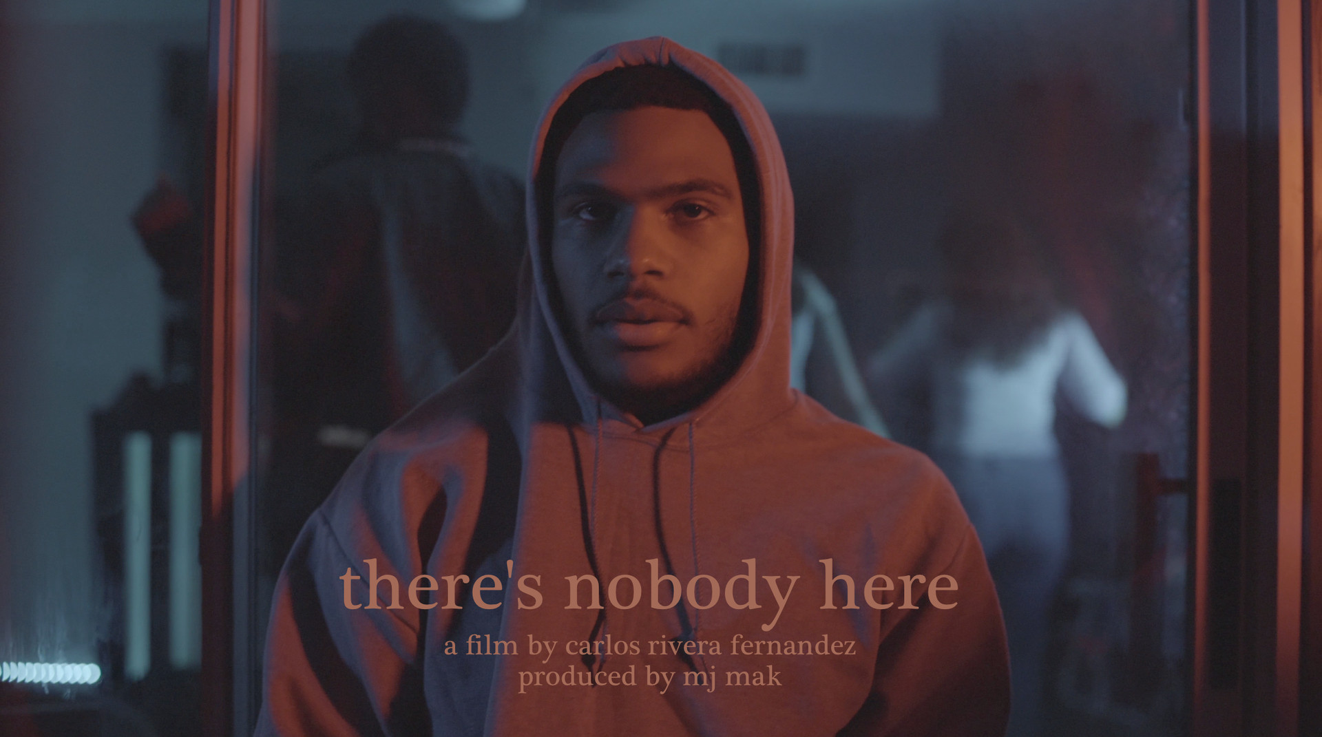There's Nobody Here - FilmFreeway