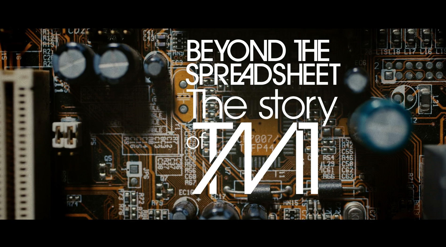 Beyond the Spreadsheet: The story of TM1 - FilmFreeway