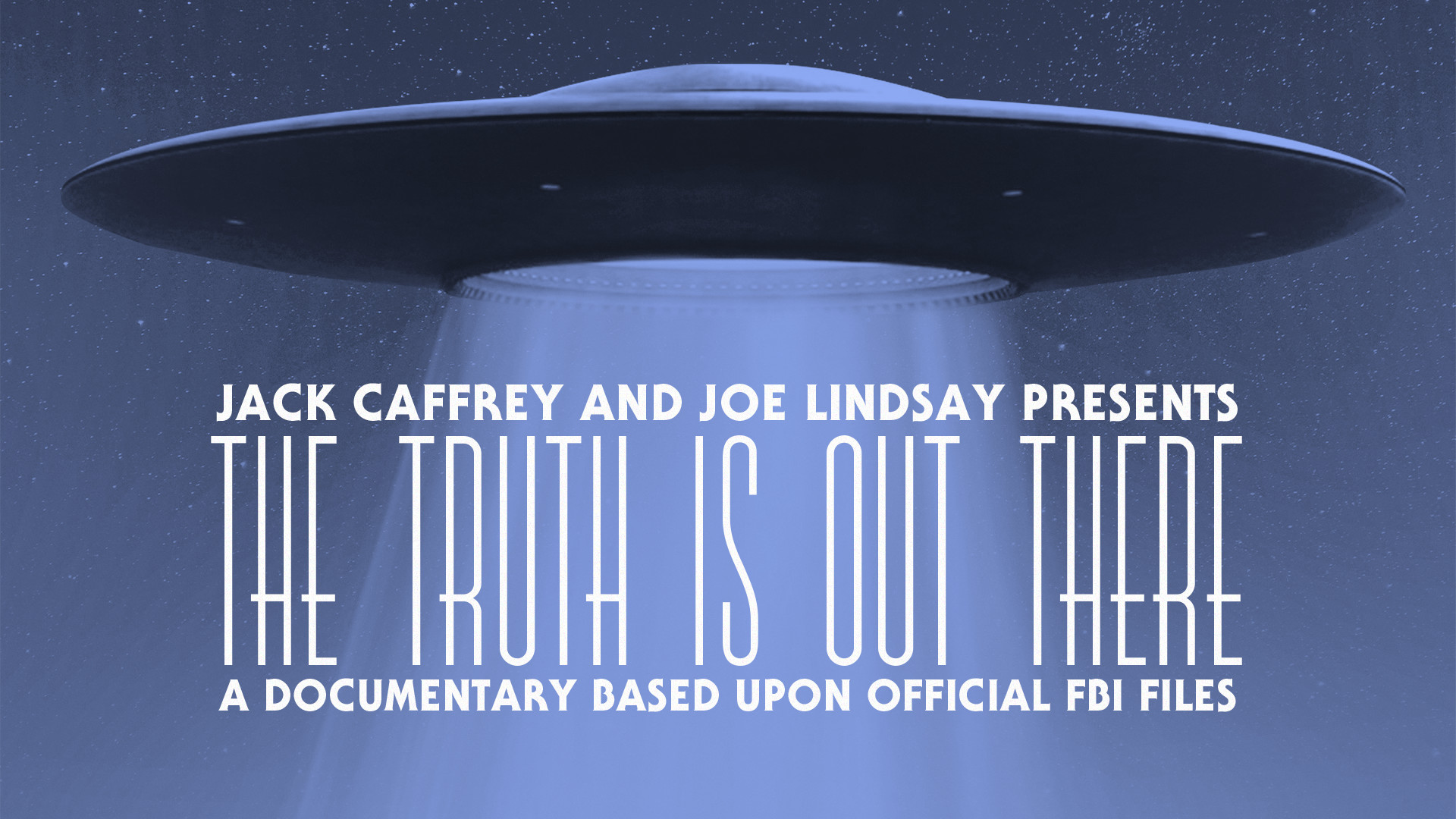 The Truth Is Out There - FilmFreeway