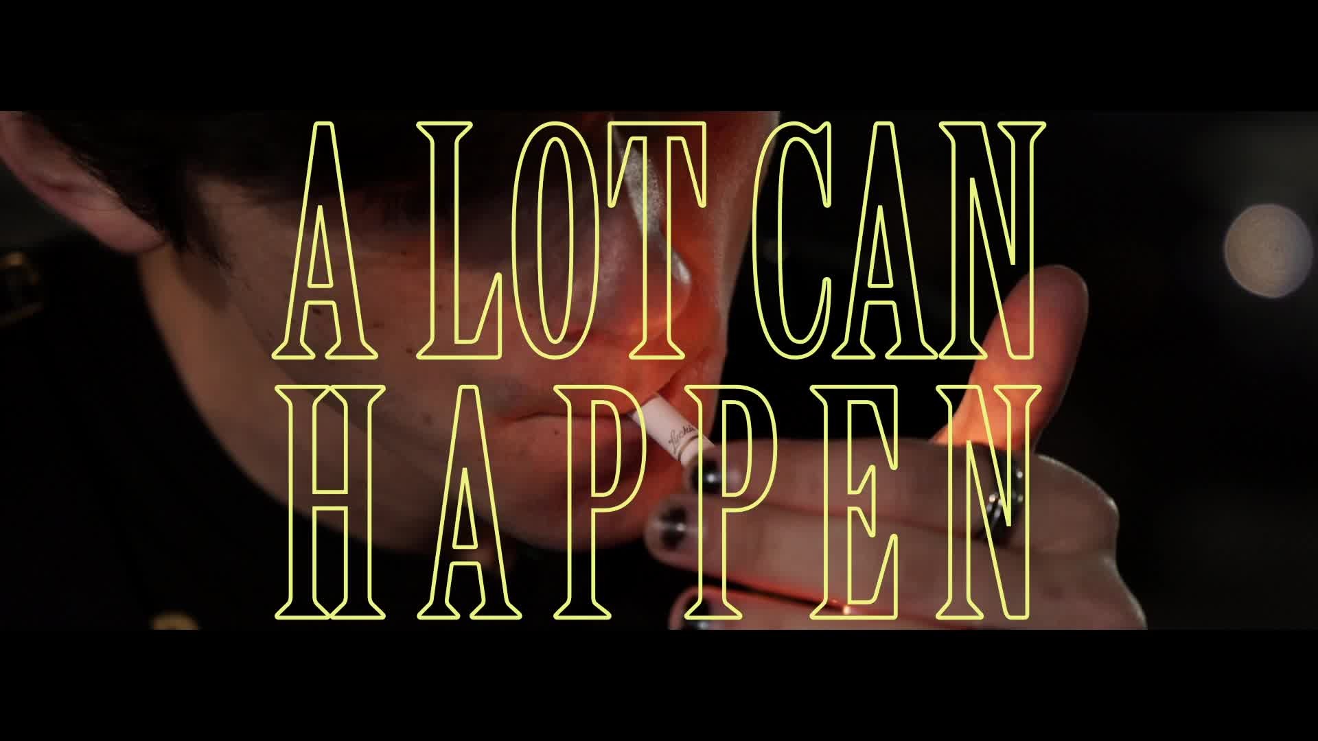 A Lot Can Happen - FilmFreeway