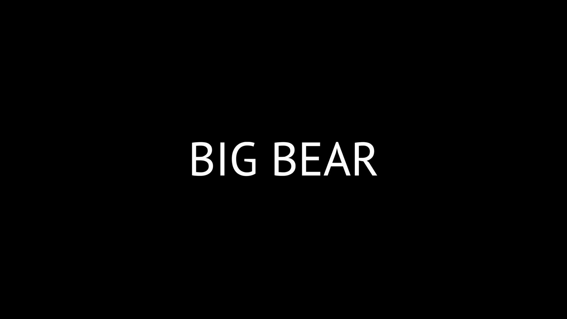 Big Bear - FilmFreeway