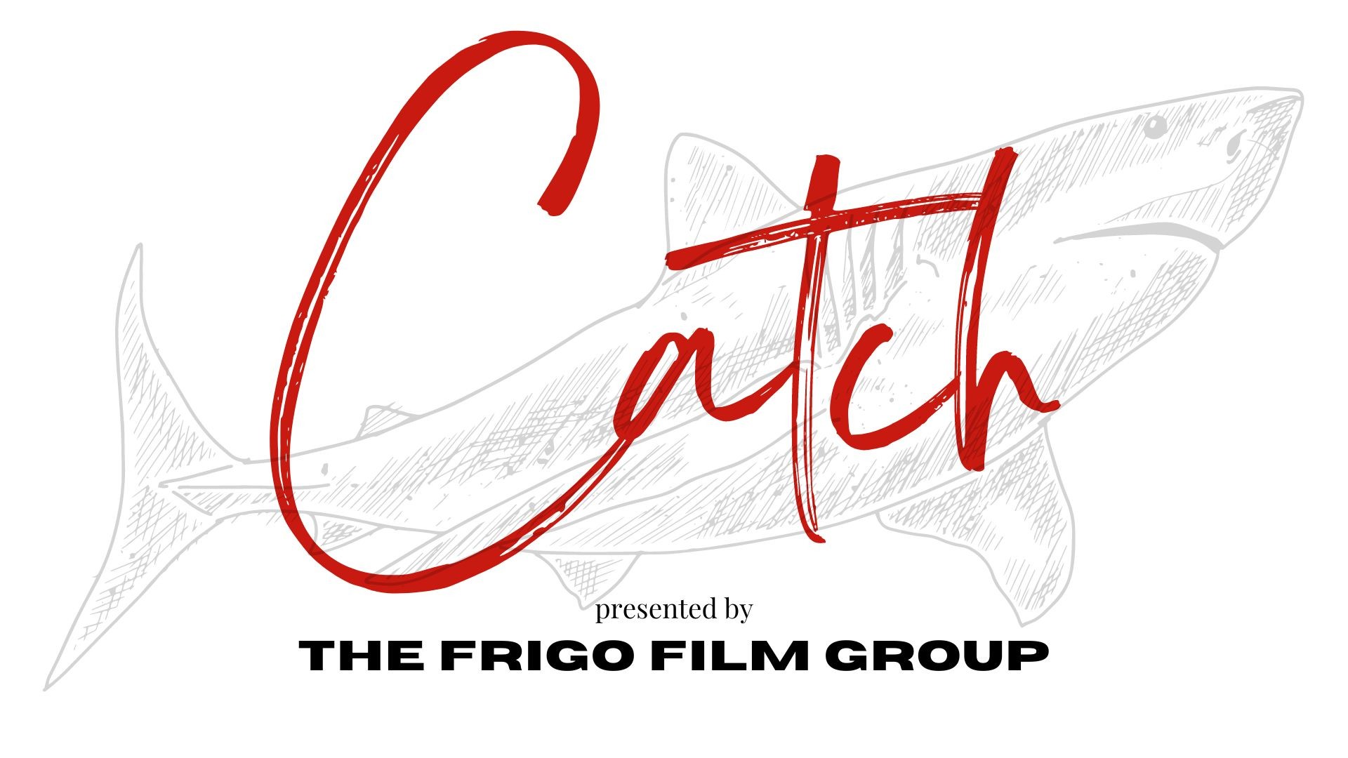 Catch - FilmFreeway
