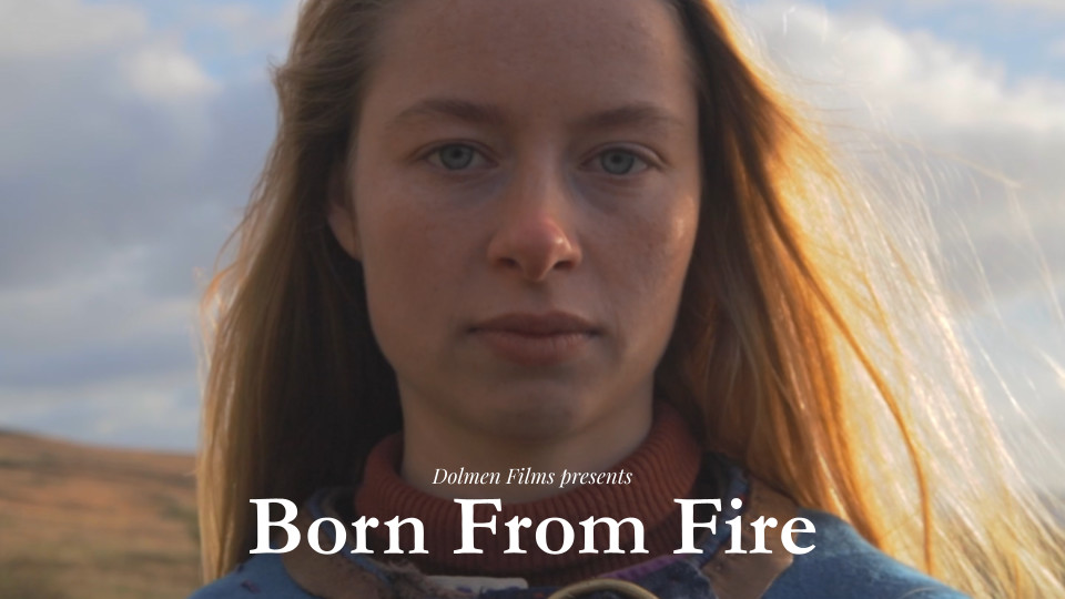 Born From Fire - FilmFreeway
