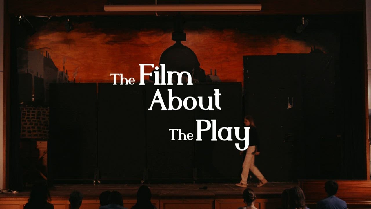 the Film About the Play - FilmFreeway