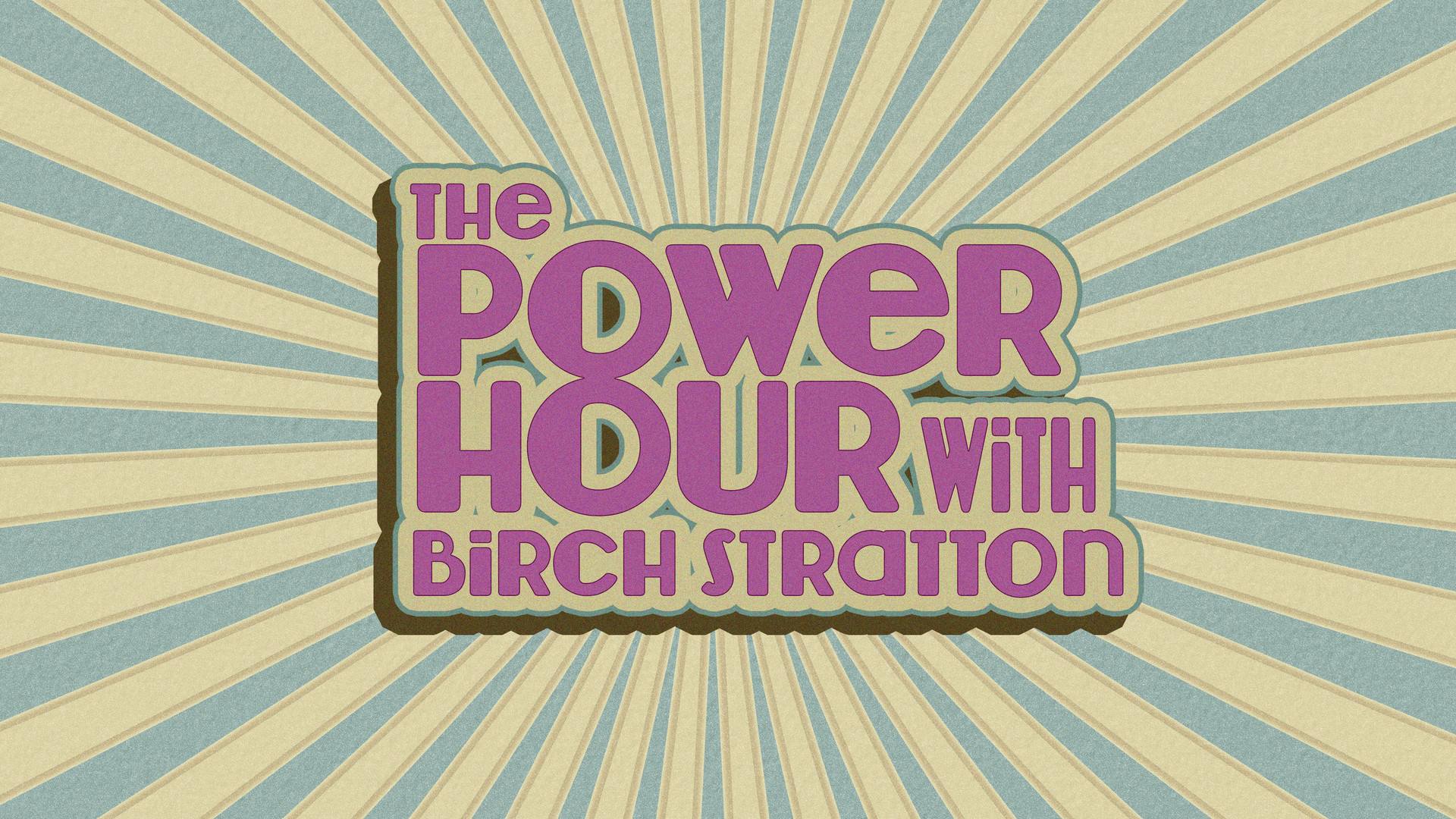 The Power Hour with Birch Stratton - FilmFreeway