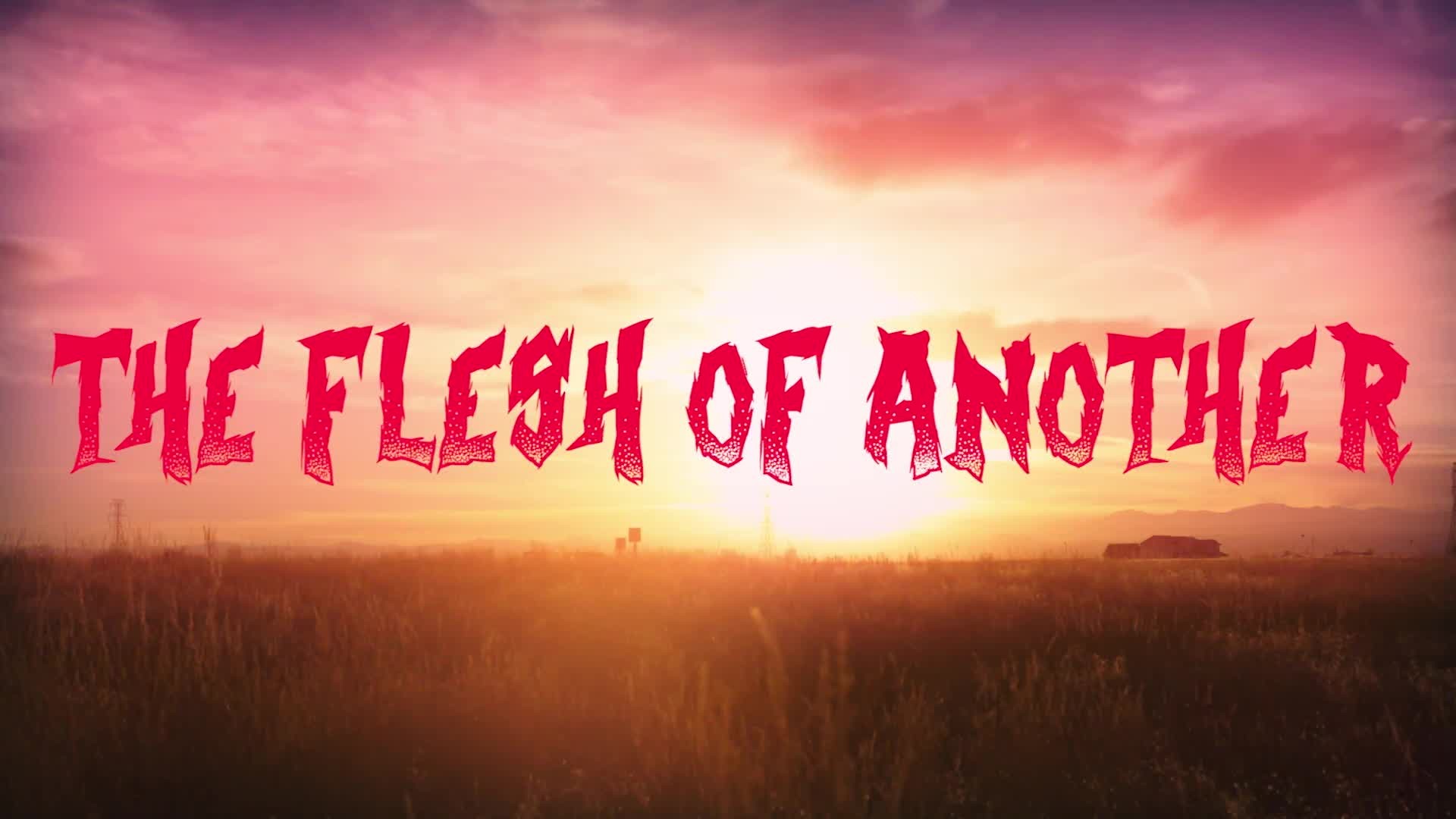 The Flesh of Another - FilmFreeway