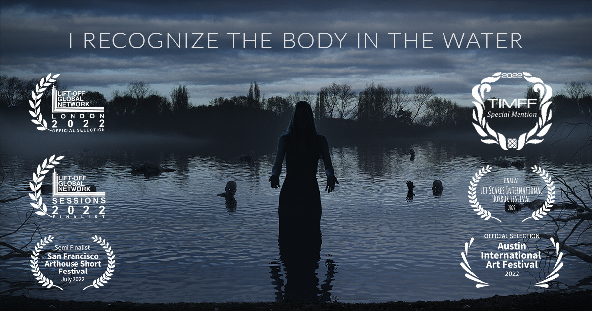 I Recognize The Body in the Water - FilmFreeway