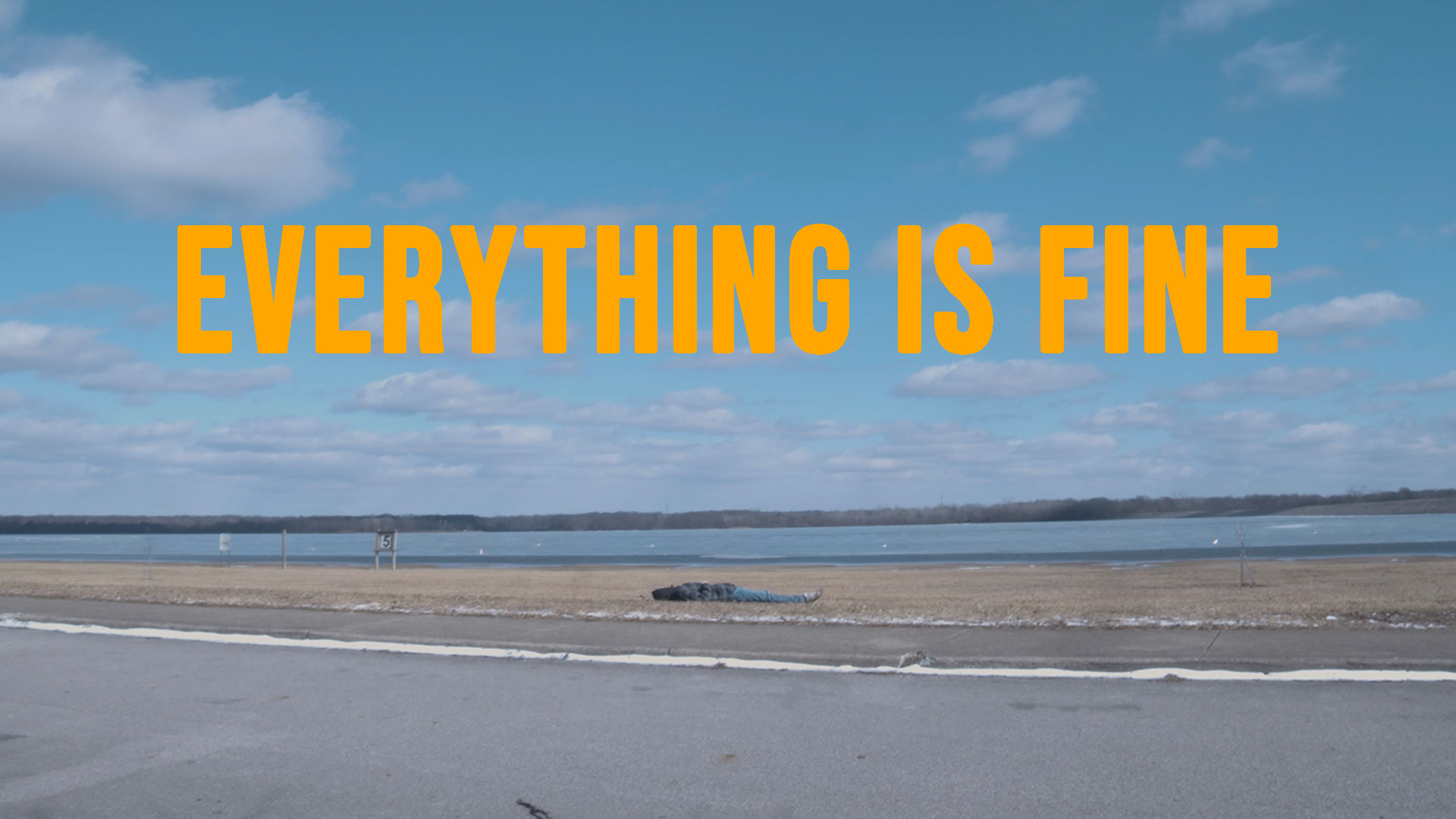 Everything Is Fine - FilmFreeway