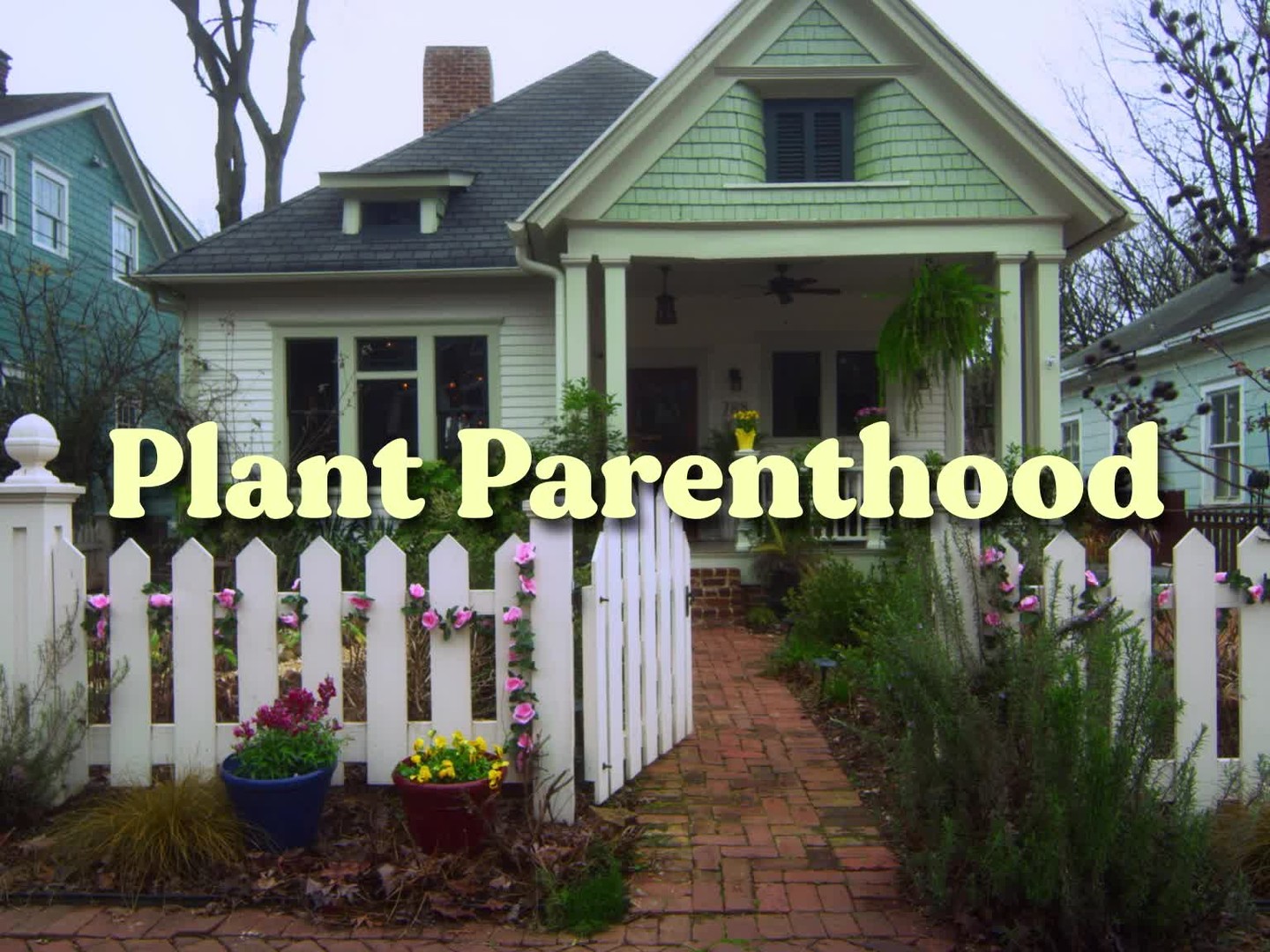 Plant Parenthood - FilmFreeway
