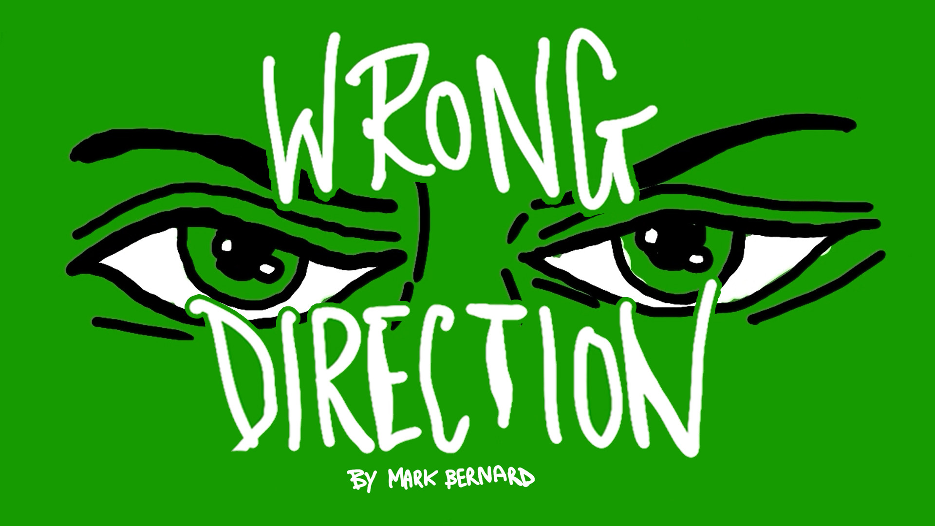 Wrong Direction - FilmFreeway