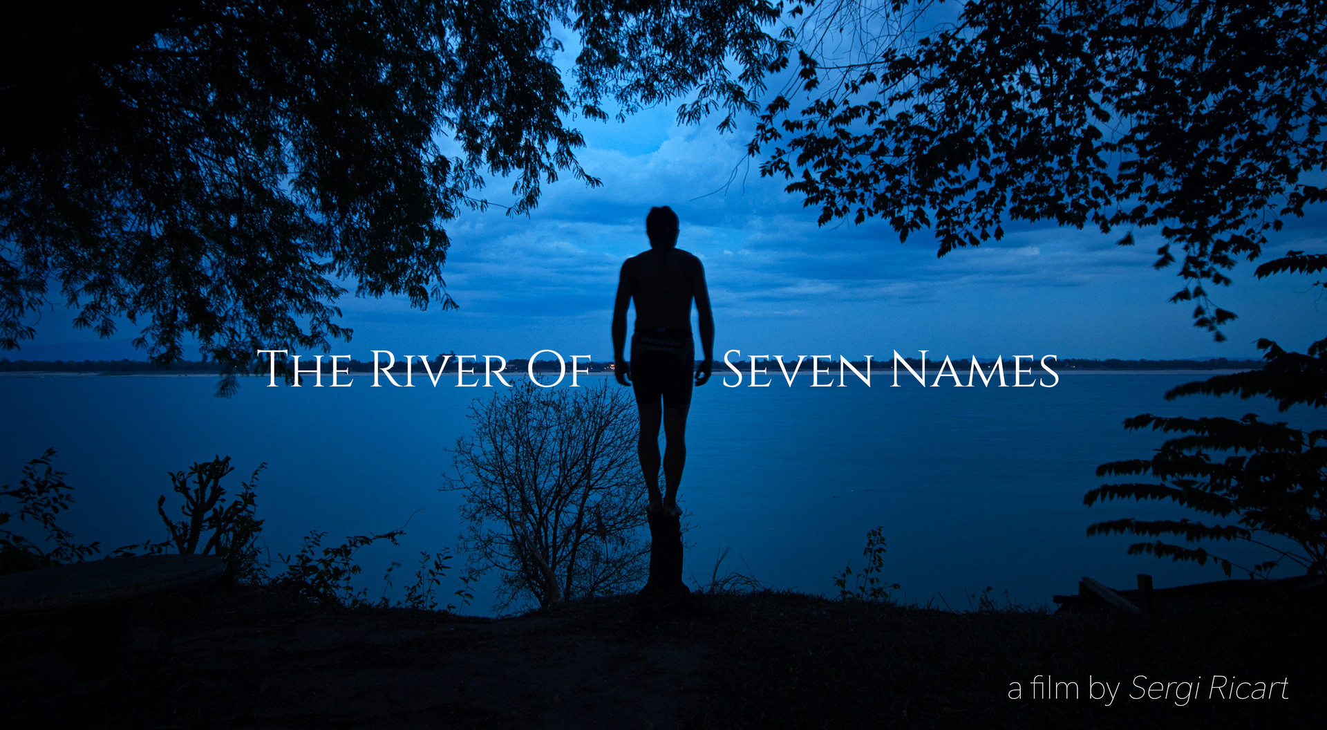 THE RIVER OF SEVEN NAMES (English version) - FilmFreeway