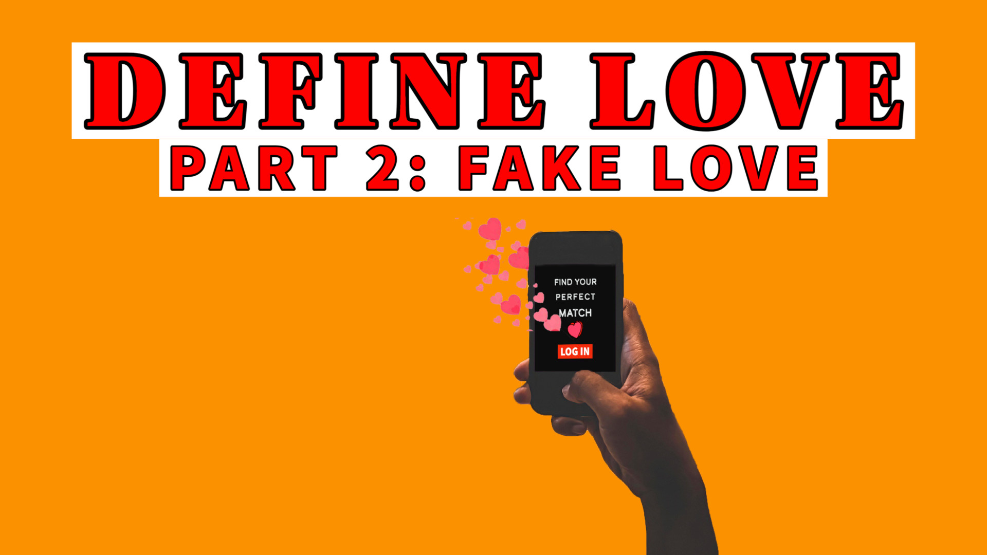 Define Love Part 2 - FilmFreeway