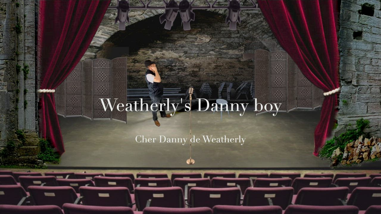 Weatherly's Danny boy - FilmFreeway