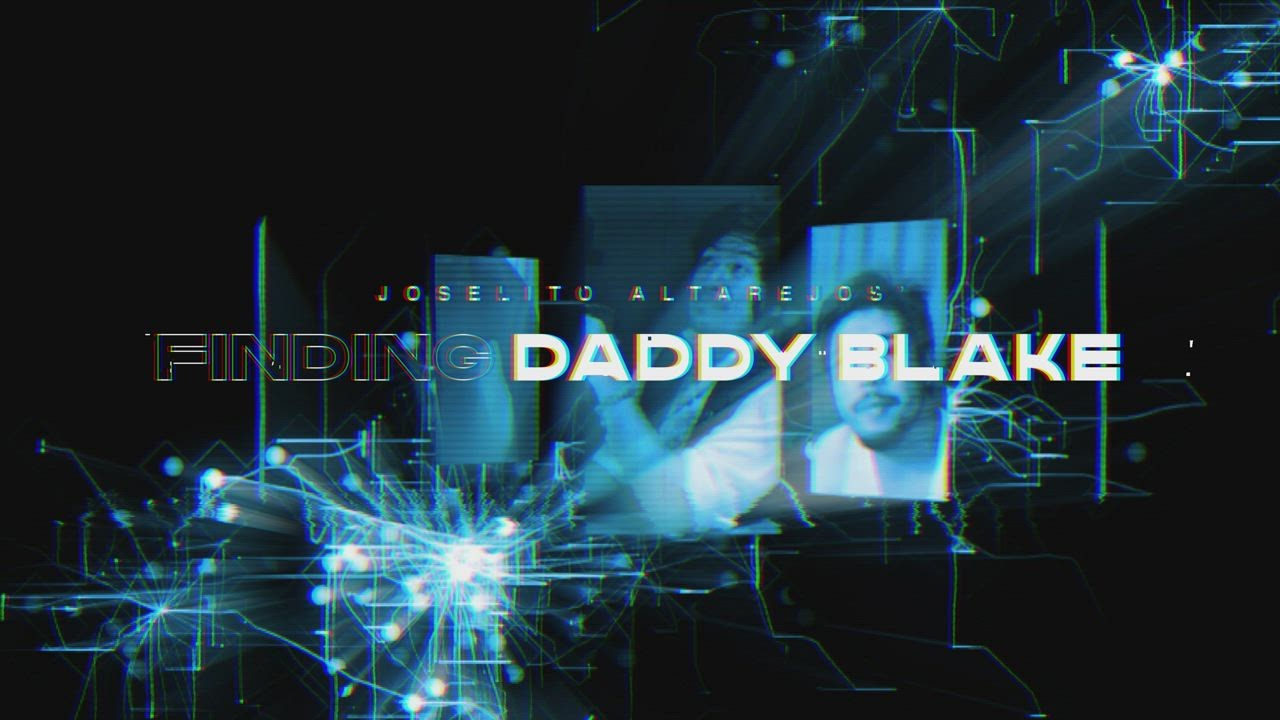 Finding Daddy Blake - FilmFreeway