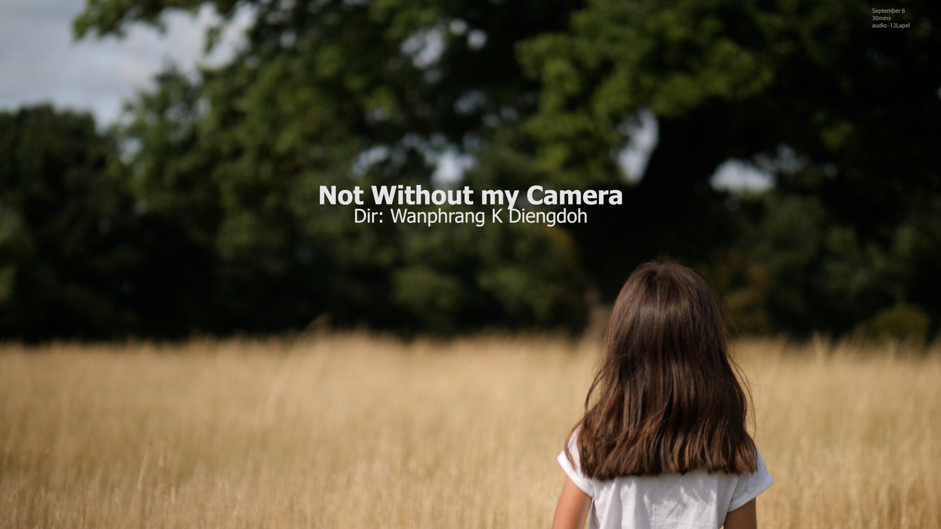 Not Without my Camera - FilmFreeway