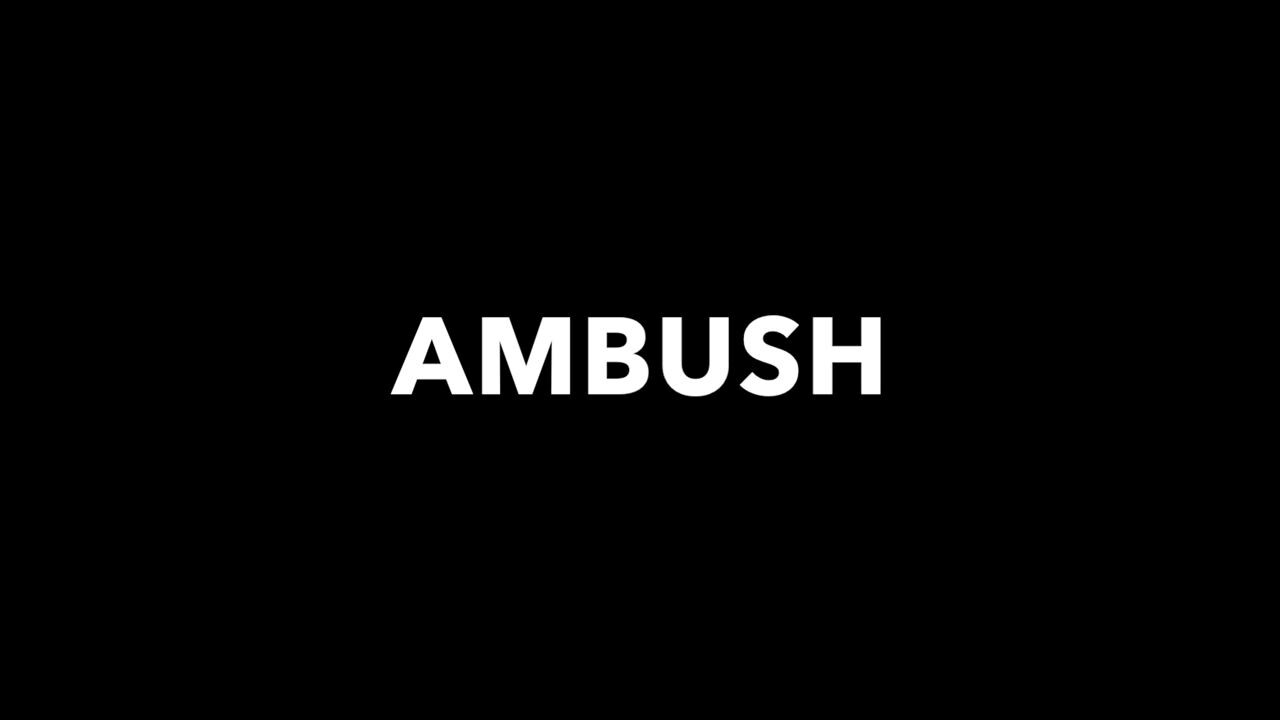Ambush - FilmFreeway