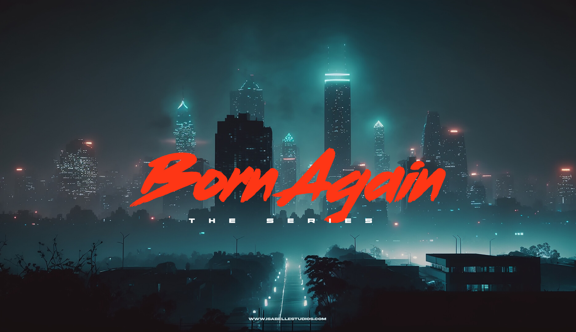 Born Again: The Series - FilmFreeway