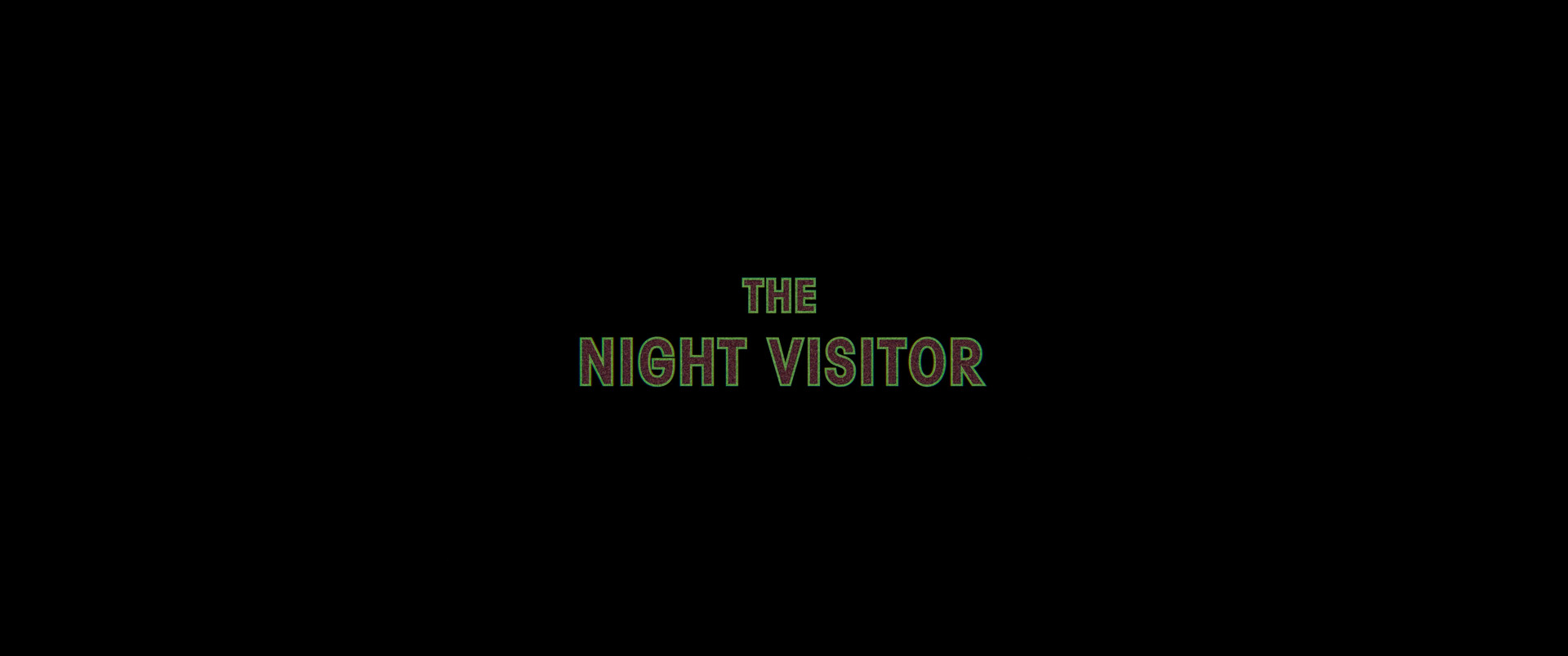 The Night Visitor - FilmFreeway