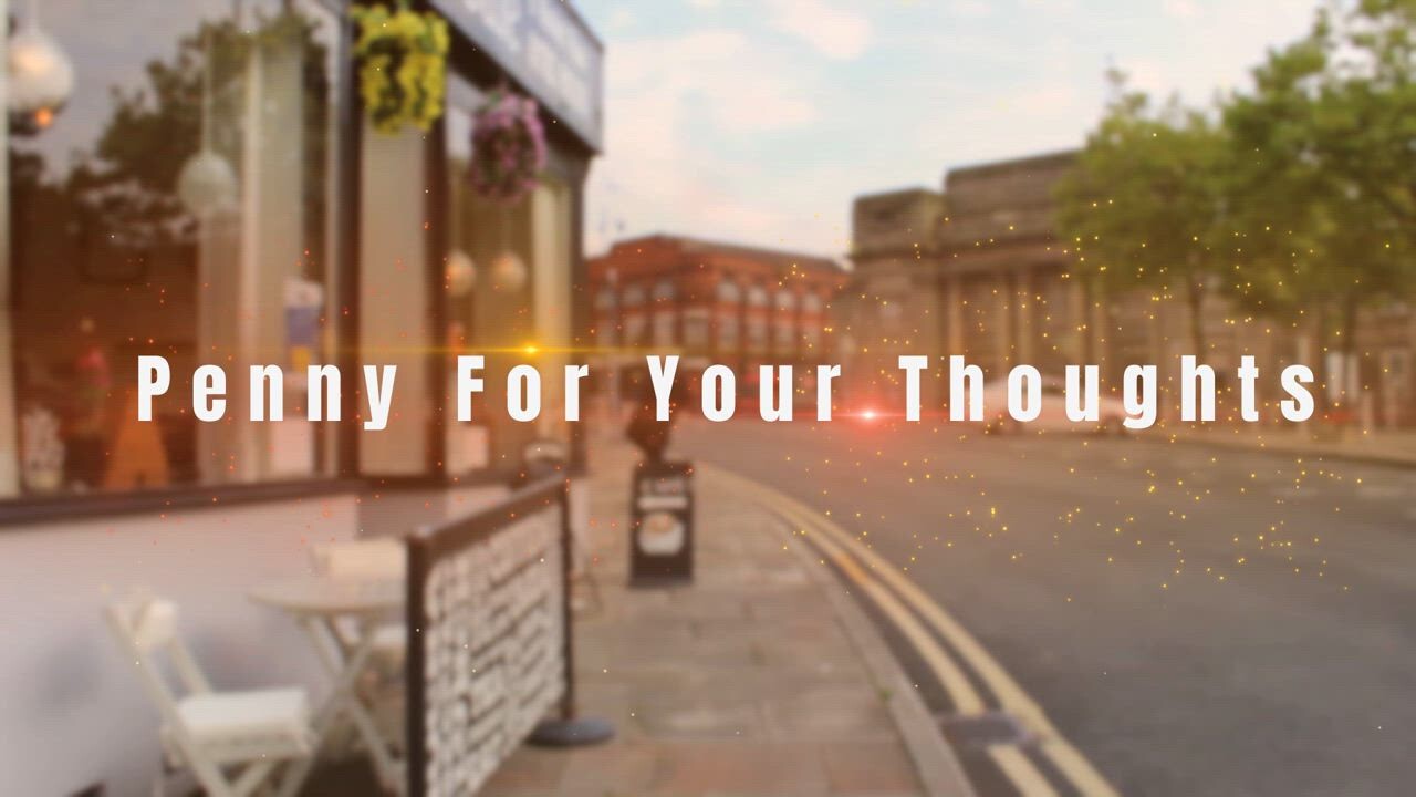 Penny For Your Thoughts - FilmFreeway