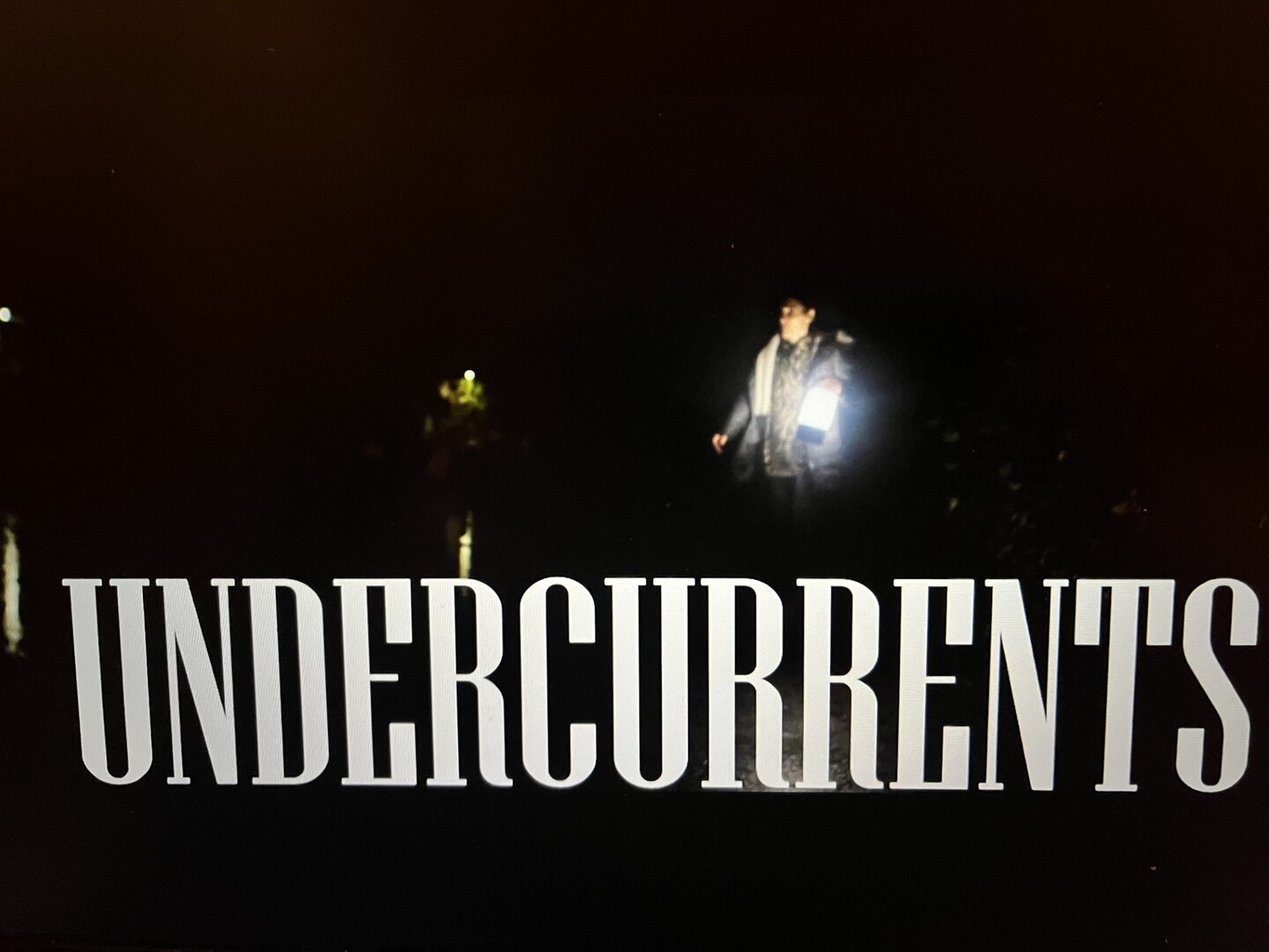 Undercurrents - FilmFreeway