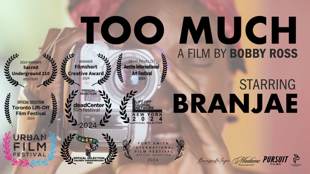 Too Much - FilmFreeway