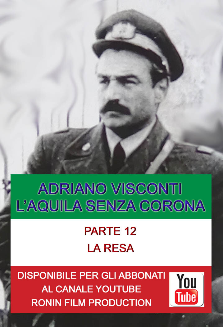 Adriano Visconti - L'aquila senza corona # 12 - FilmFreeway