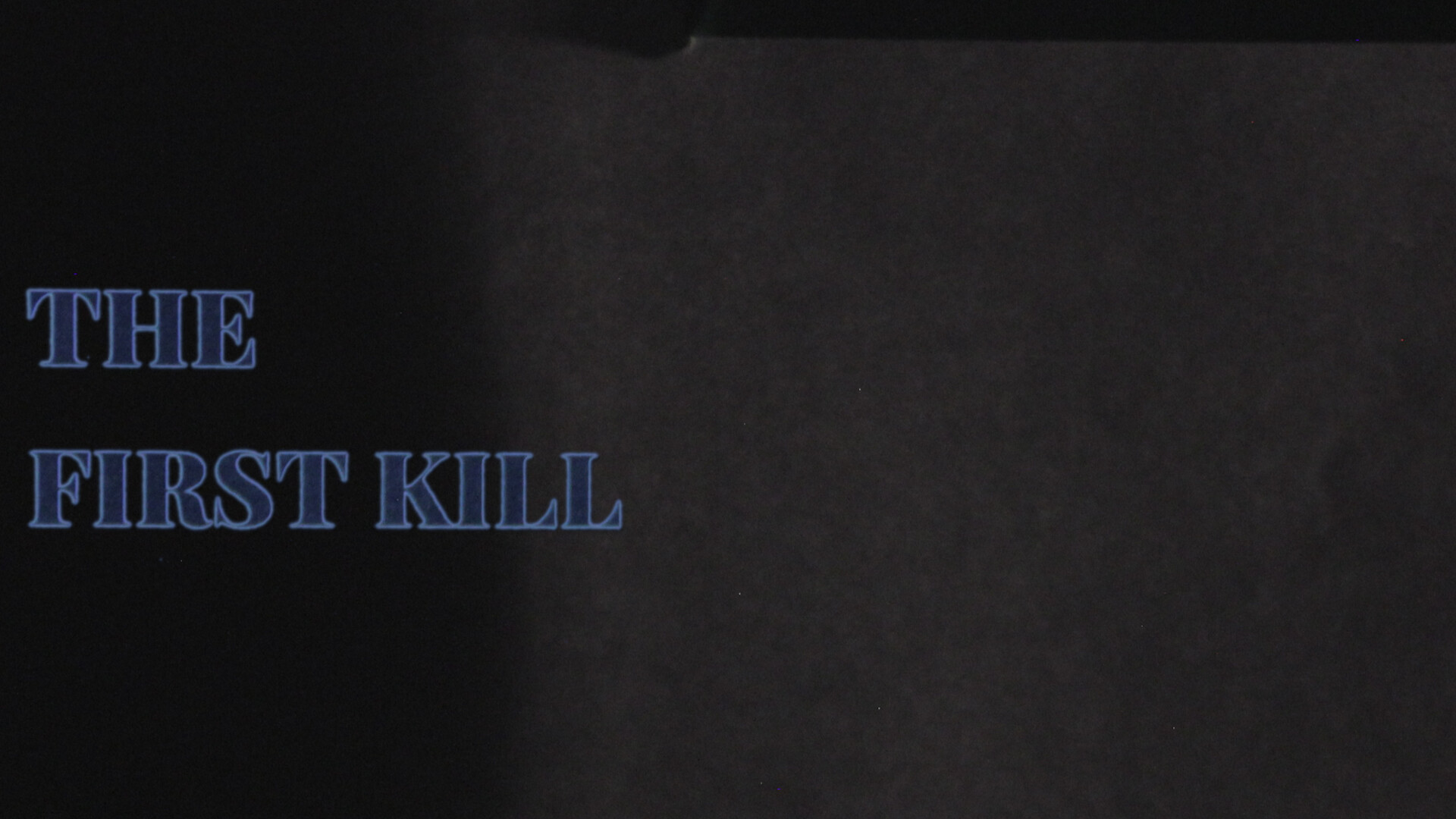 The First Kill - FilmFreeway