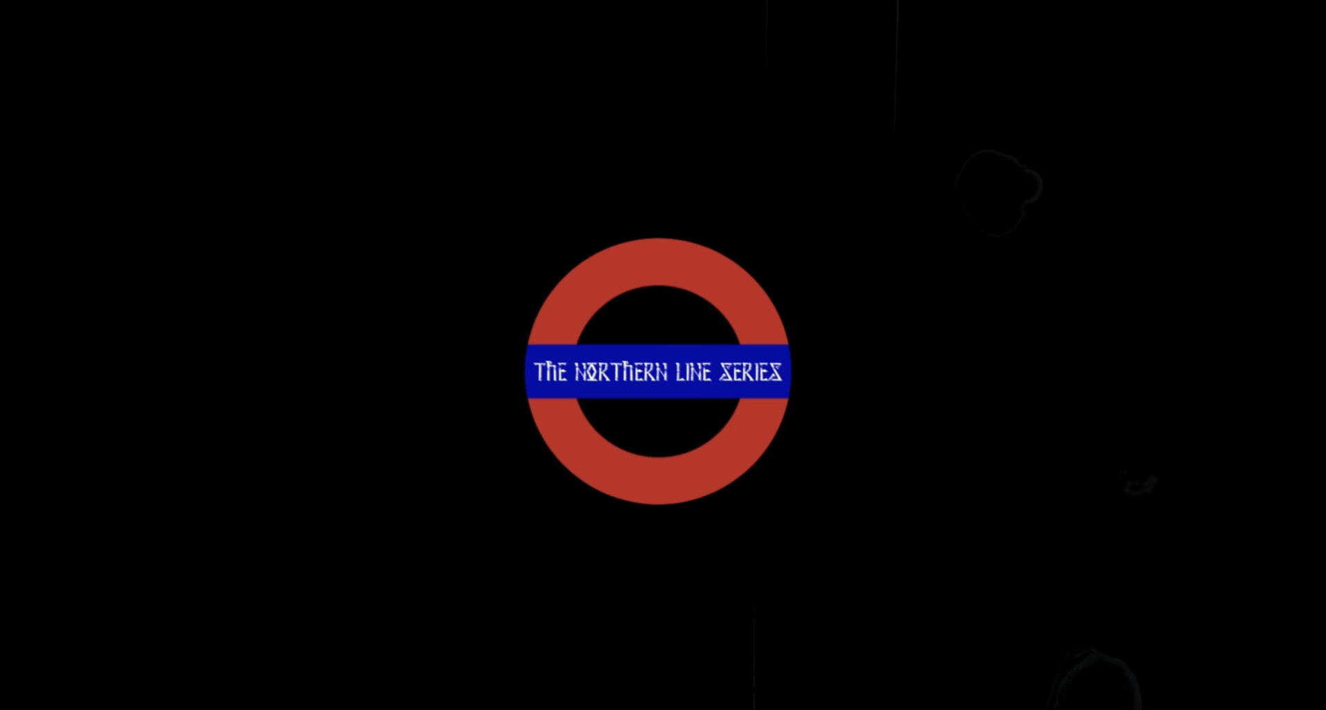 The Northern Line series - FilmFreeway