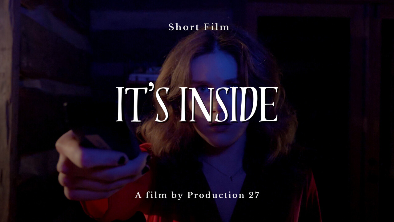 It's Inside - FilmFreeway