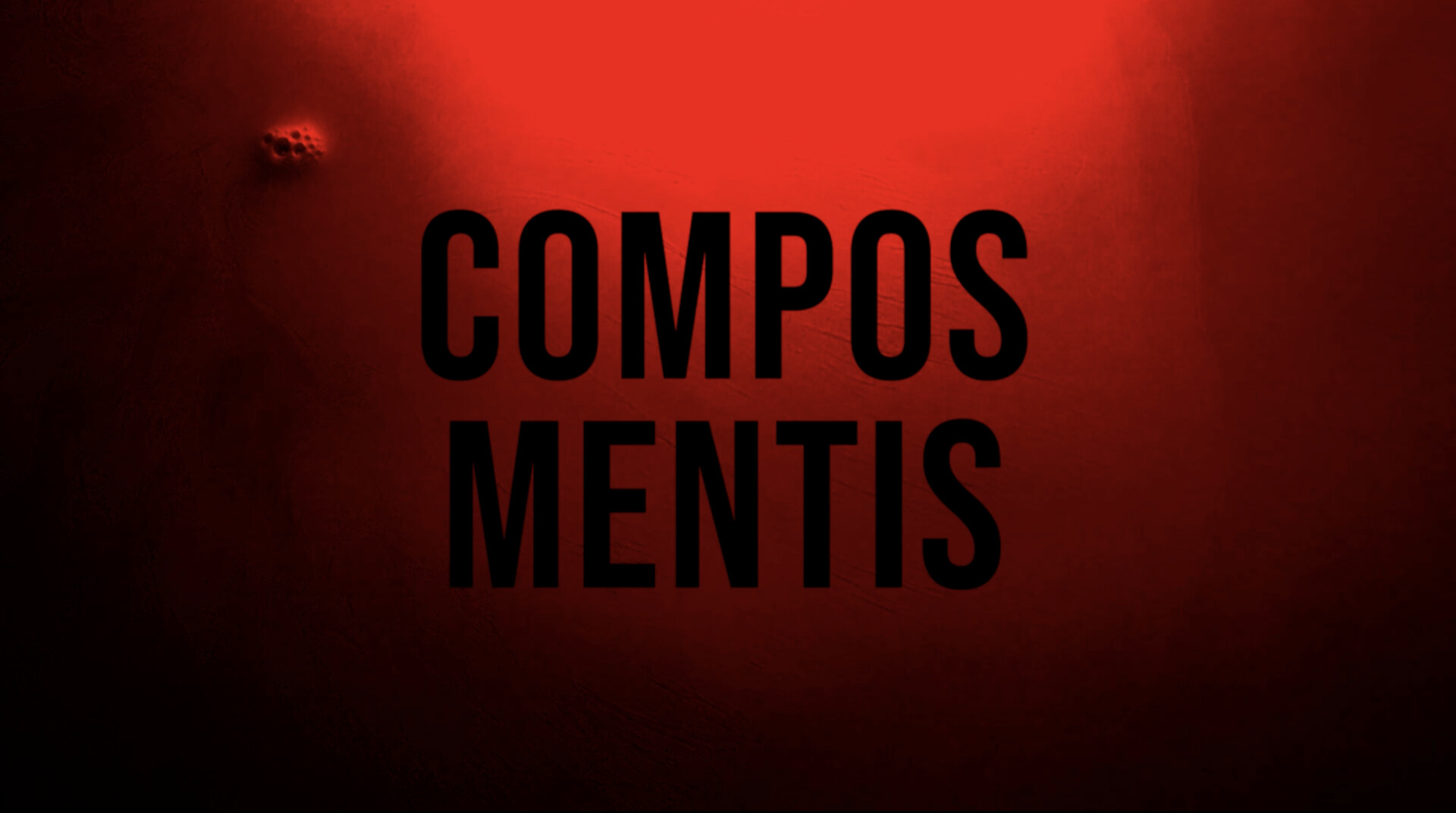 Compos Mentis - FilmFreeway