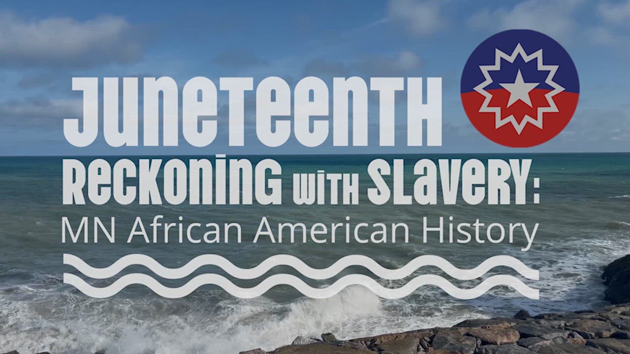 Juneteenth Reckoning with Slavery: MN African American History ...