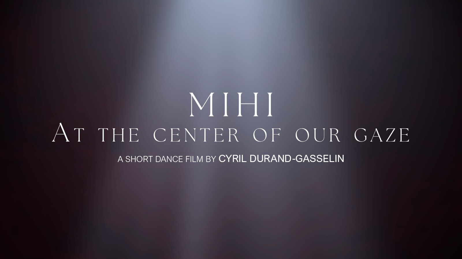 MIHI : At the center of our gaze - FilmFreeway