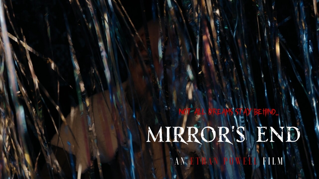 Mirror's End - FilmFreeway