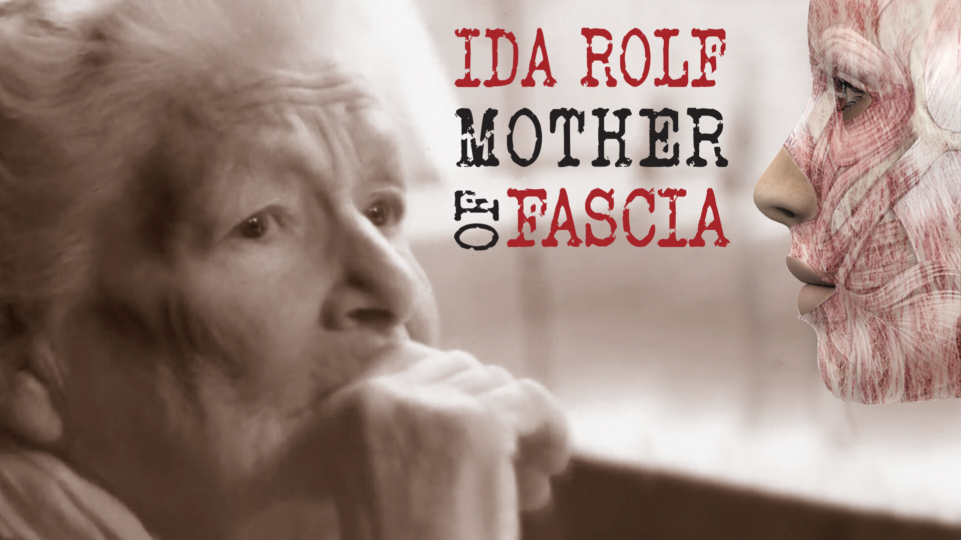 Ida Rolf - Mother of Fascia - FilmFreeway