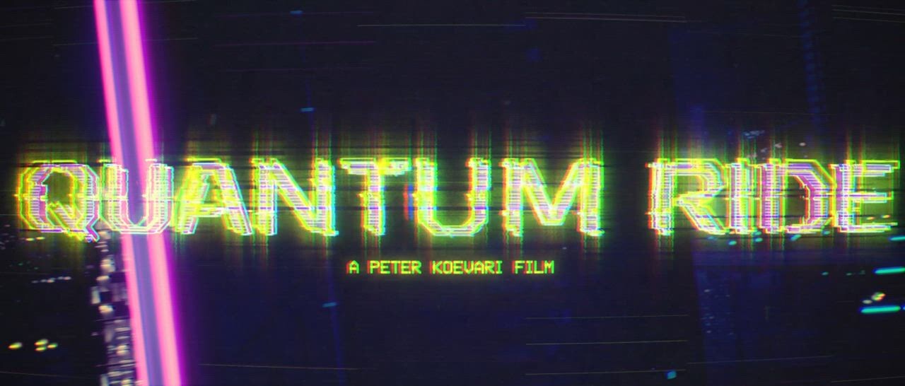 Quantum Ride - FilmFreeway