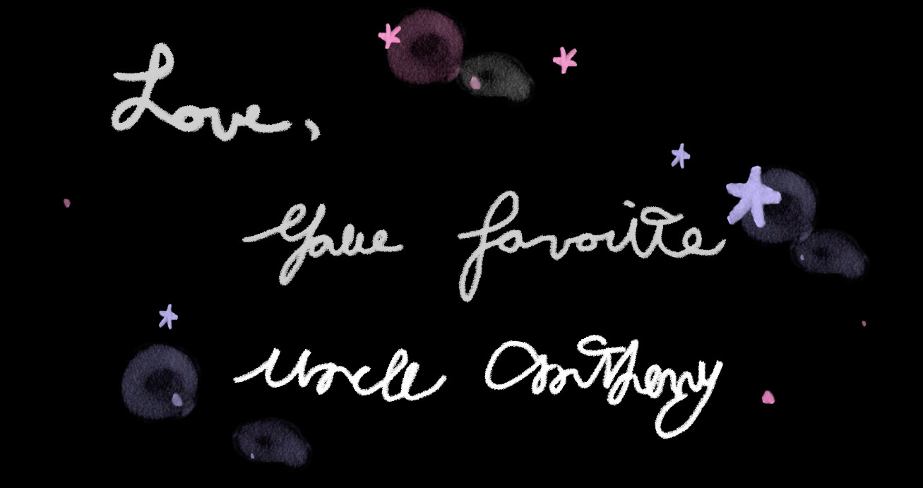 Love, Your Favorite Uncle Anthony - FilmFreeway