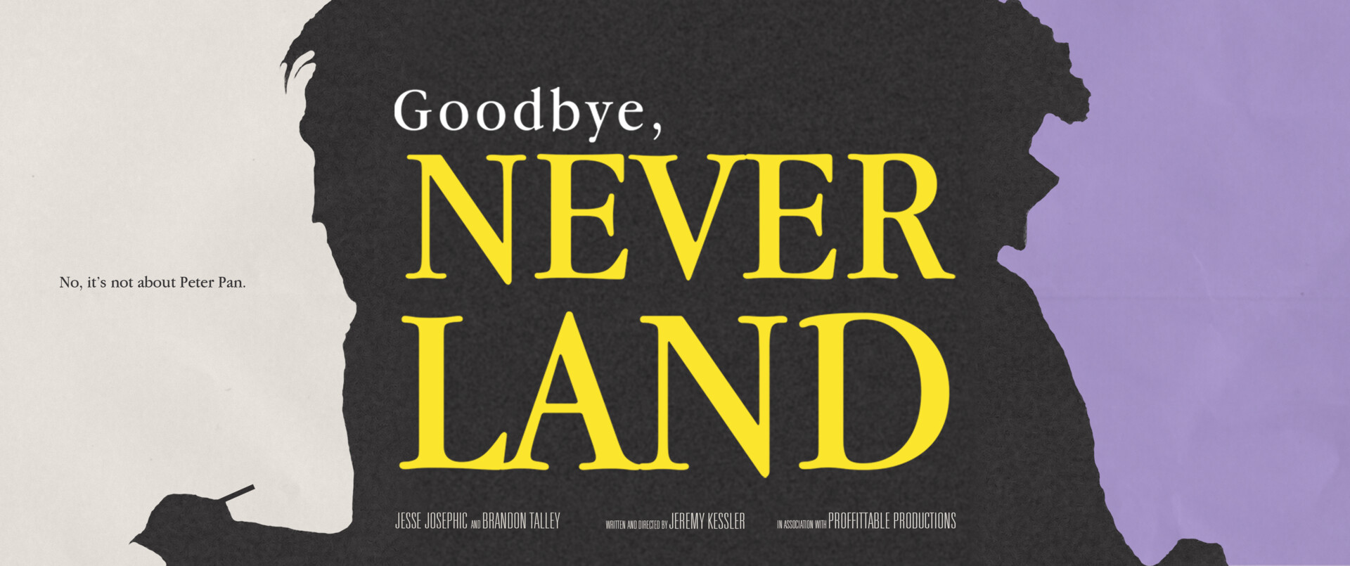 Goodbye, Neverland - FilmFreeway