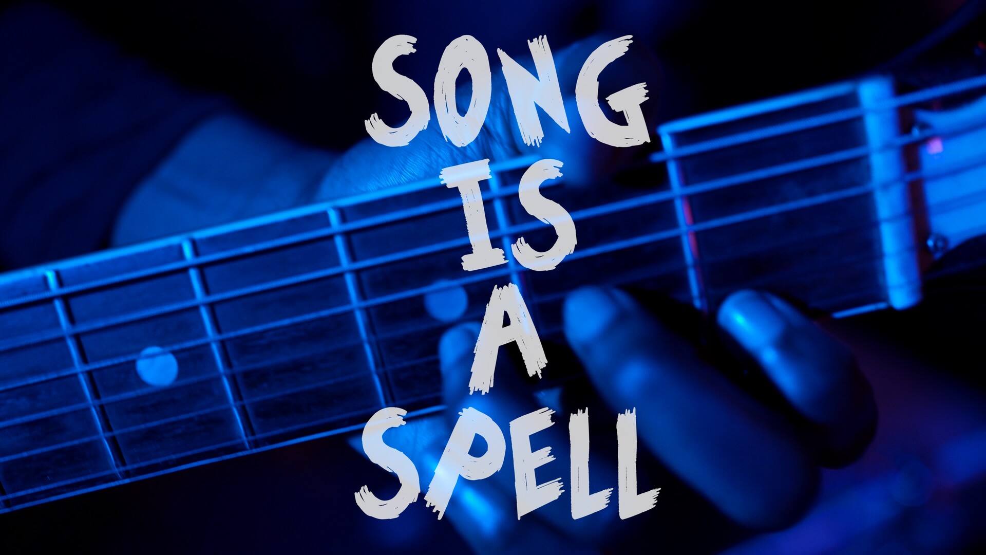Song Is A Spell - FilmFreeway