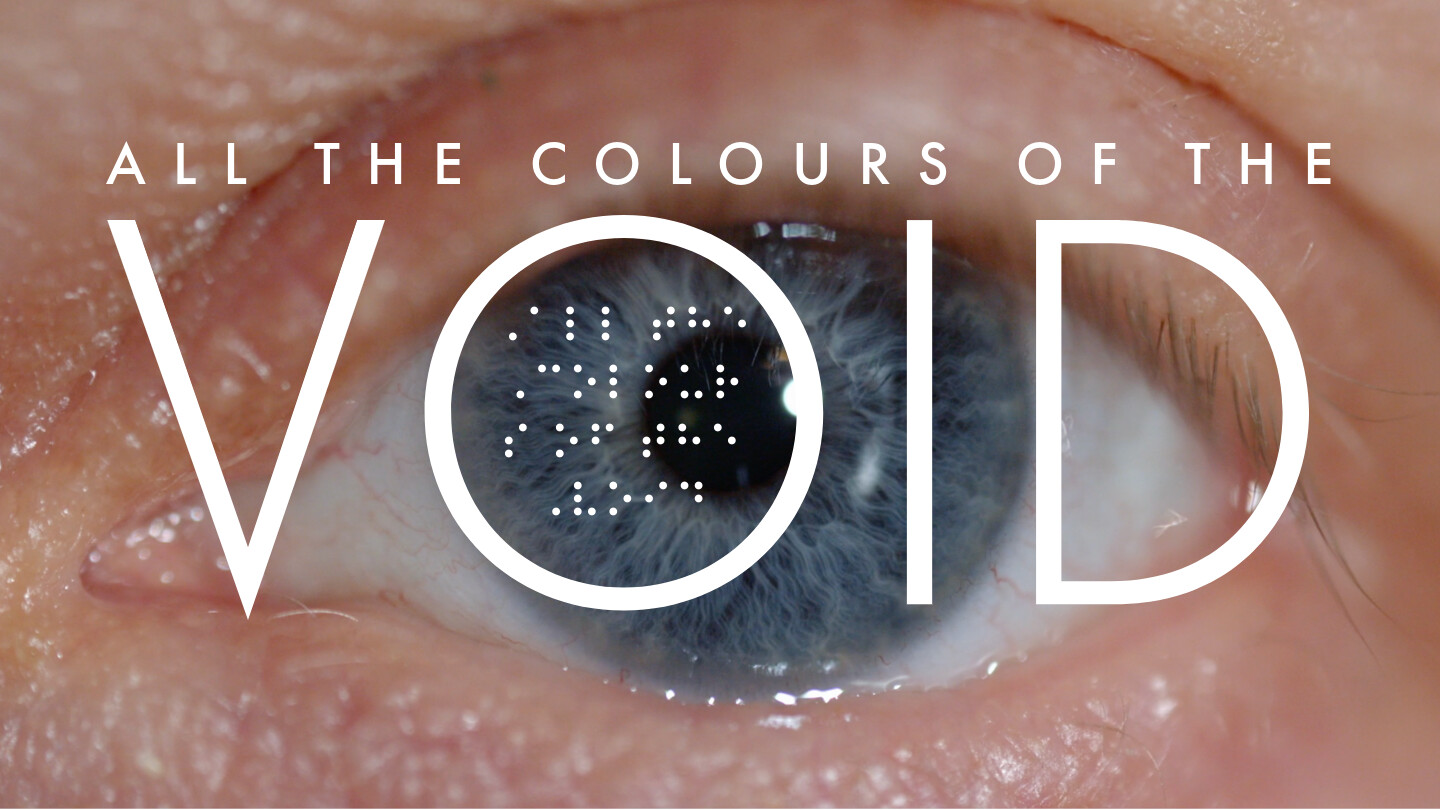 All the Colours of the Void - FilmFreeway
