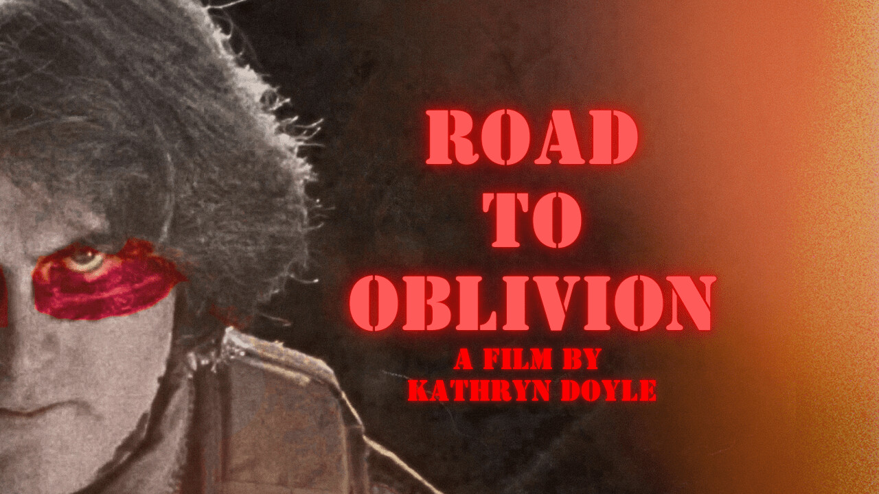 Road To Oblivion - FilmFreeway